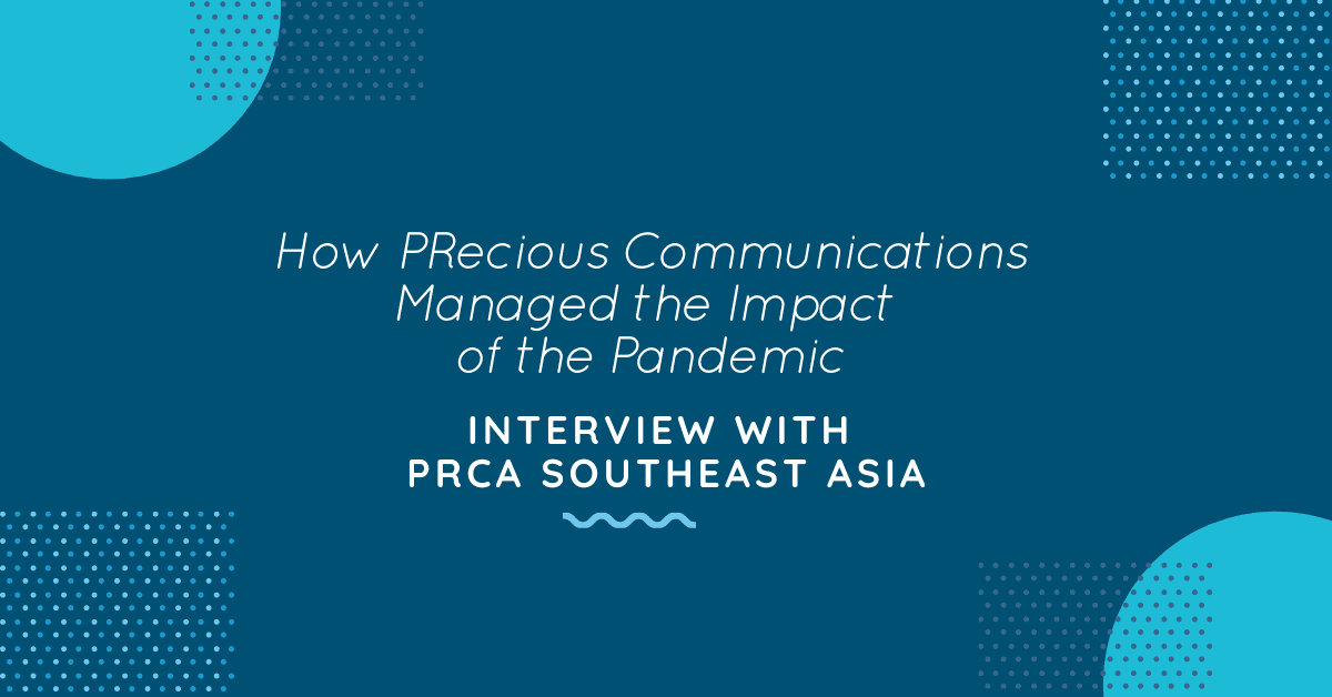 Interview: How PRecious Communications Managed the Impact of the Pandemic